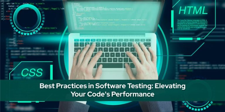 Best Practices in Software Testing: Elevating Your Code's Performance ...